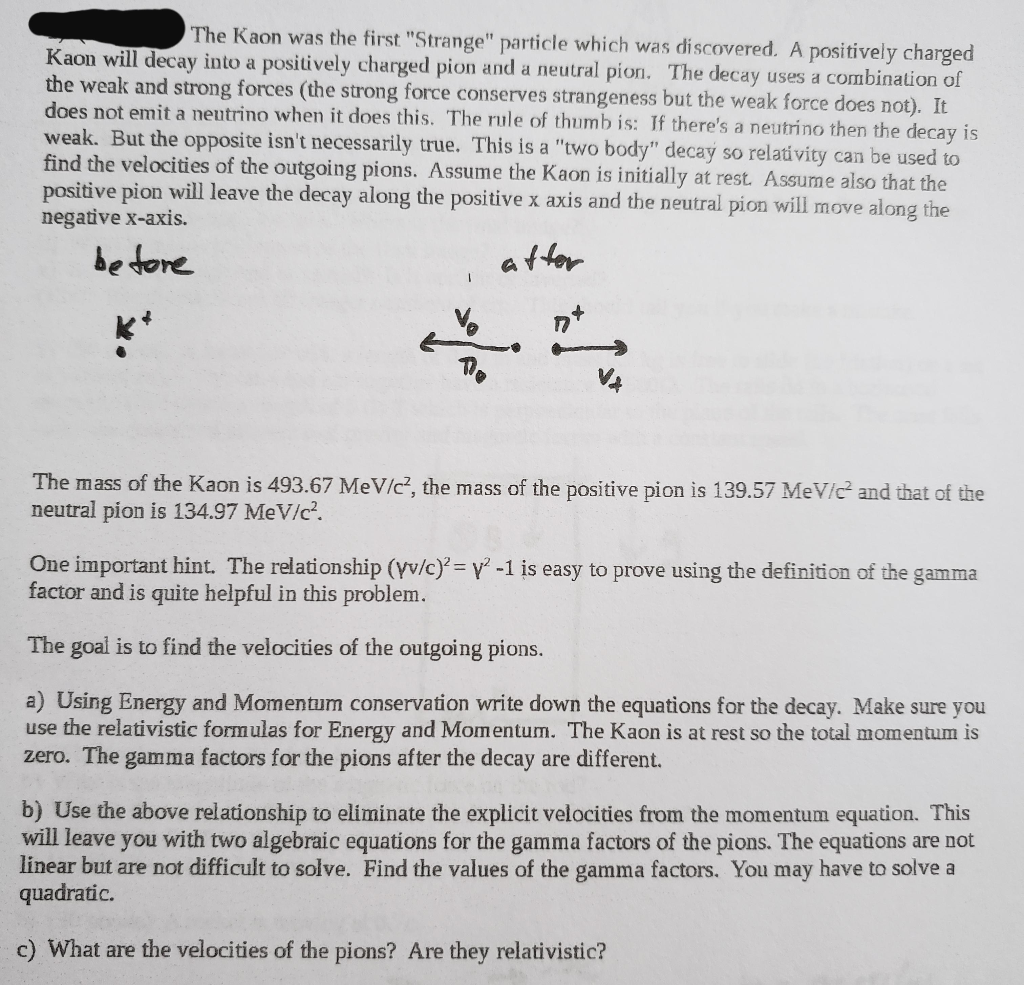 Solved The Kaon was the first "Strange" particle which was | Chegg.com