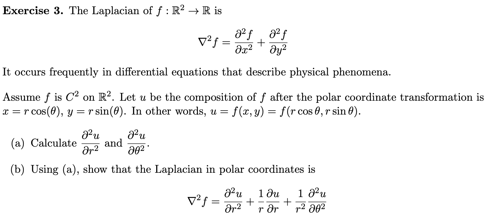 Solved Exercise 3. The Laplacian of f : R2 + R is vef= | Chegg.com