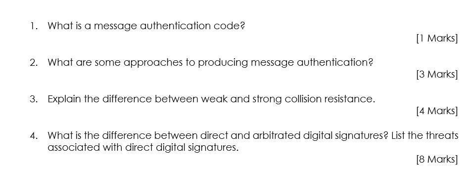 Solved 1. What is a message authentication code? [1 Marks] | Chegg.com