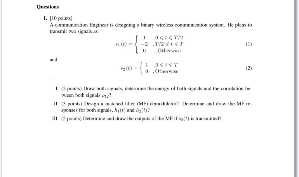 Solved Questions 1. [10 points) A communication Engineer is | Chegg.com
