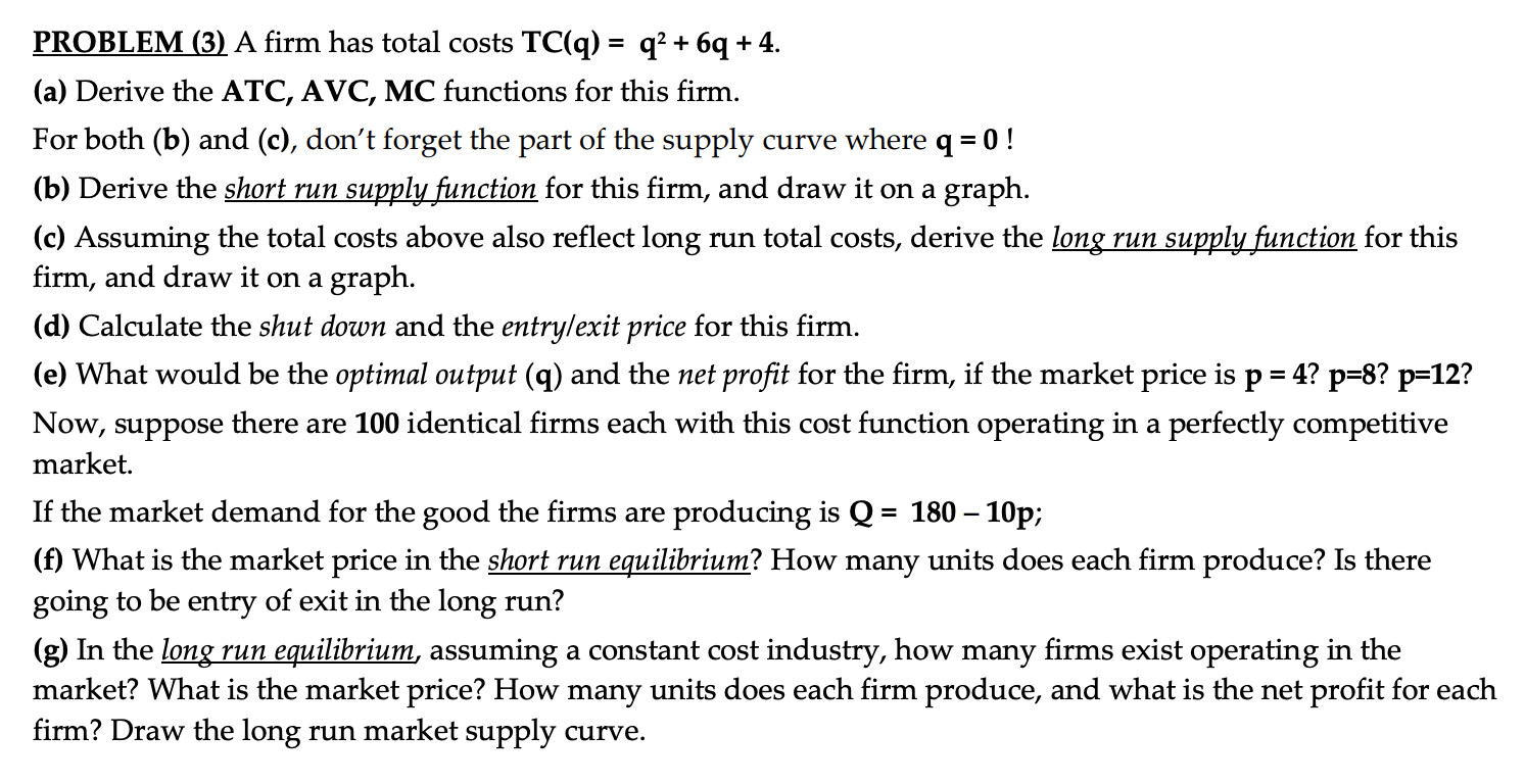 Solved PROBLEM (3) ﻿A firm has total costs \( ﻿T | Chegg.com