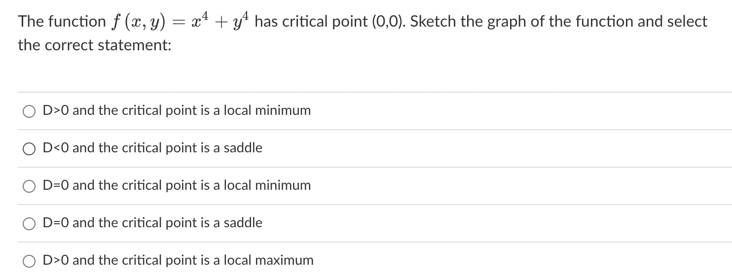 Solved The function f(x,y)=x4+y4 has critical point (0,0). | Chegg.com
