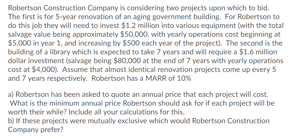 Solved Robertson Construction Company is considering two | Chegg.com
