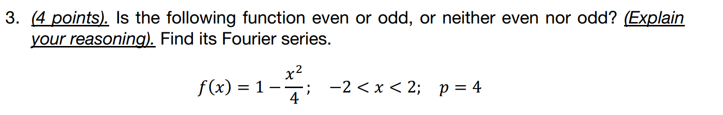 Solved (4 points). Is the following function even or odd, or | Chegg.com