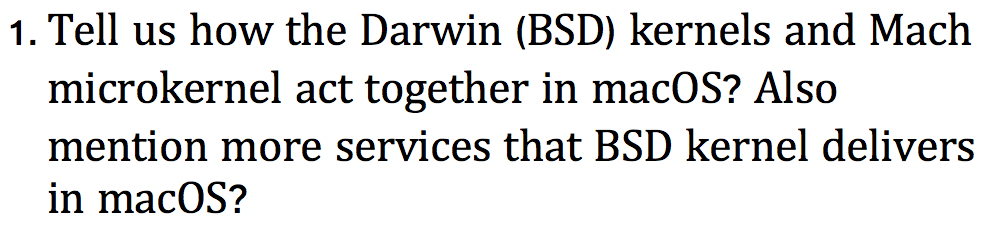 1. Tell us how the Darwin (BSD) kernels and Mach | Chegg.com