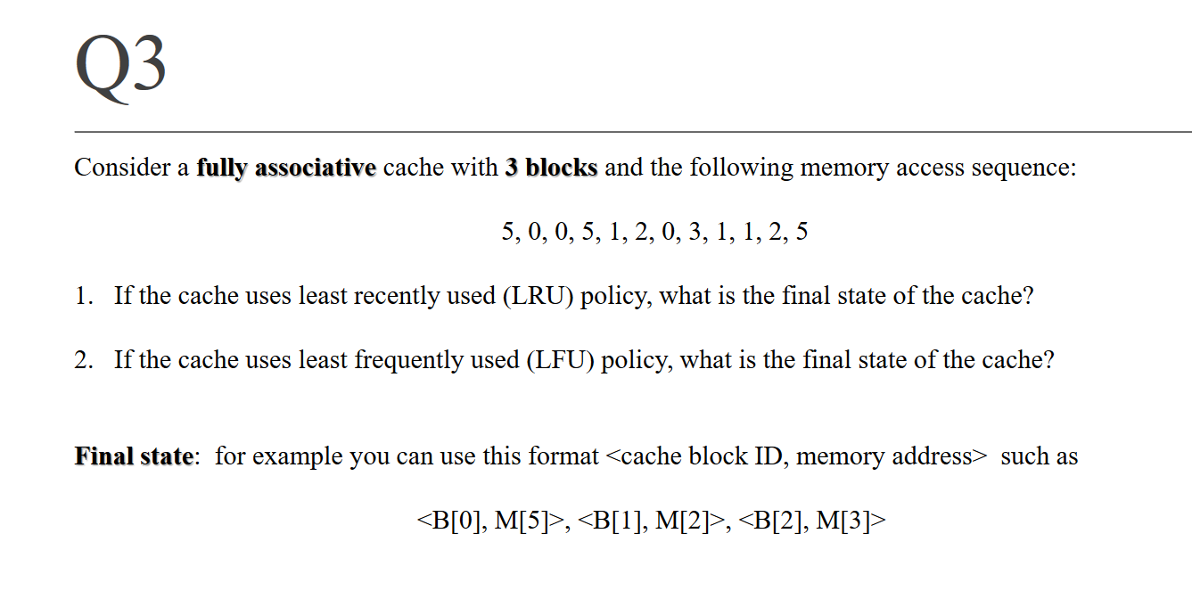 Solved Q3 Consider a fully associative cache with 3 blocks | Chegg.com