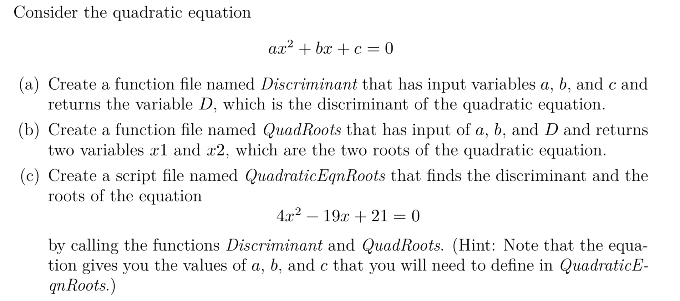 Solved Consider the quadratic equation ax2 + bx +c=0 (a) | Chegg.com