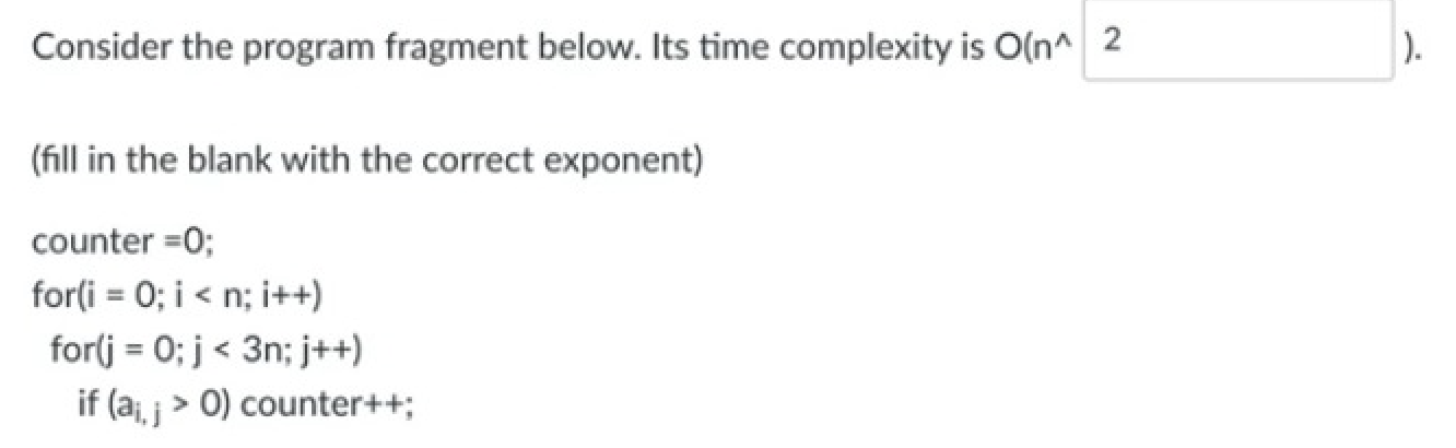 Solved Consider the program fragment below. Its time | Chegg.com