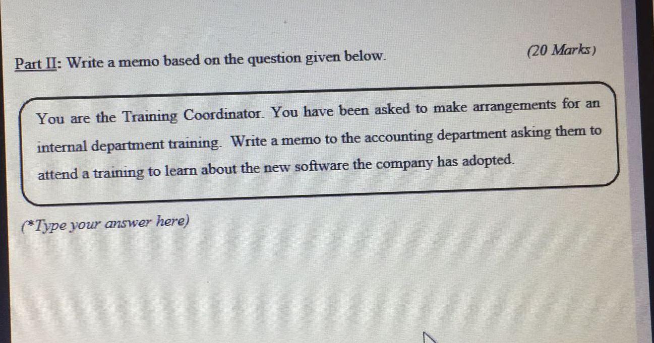 Solved (20 Marks) Part II: Write a memo based on the | Chegg.com