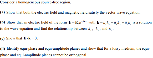 Solved (a) Show that both the electric field and magnetic | Chegg.com