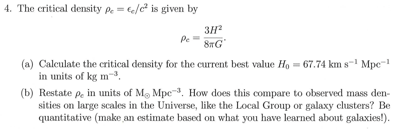 Solved 4. The critical density ρc=ϵc/c2 is given by | Chegg.com