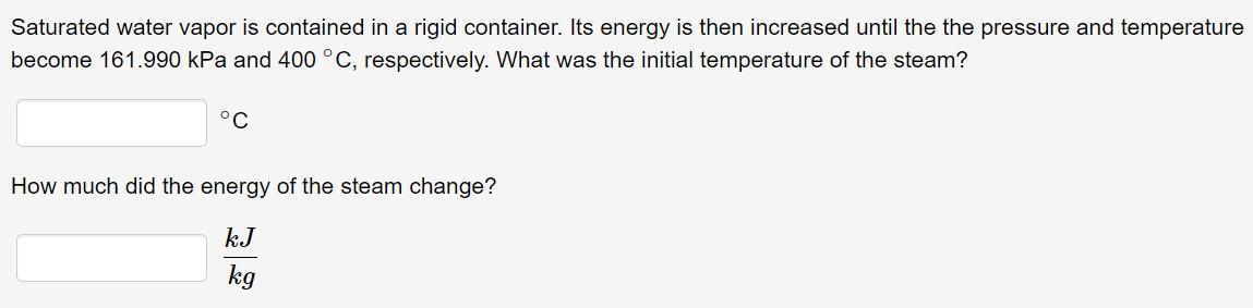 Solved Saturated water vapor is contained in a rigid | Chegg.com
