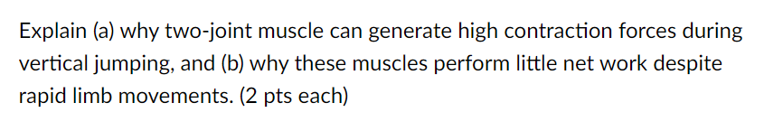 Solved Explain (a) why two-joint muscle can generate high | Chegg.com