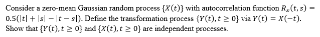 Solved Consider a zero-mean Gaussian random process {X(t)} | Chegg.com