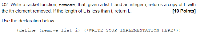 Solved Q2. Write a racket function, remove, that, given a | Chegg.com Solved Q2. Write a racket function, remove, that, given a | Chegg.com