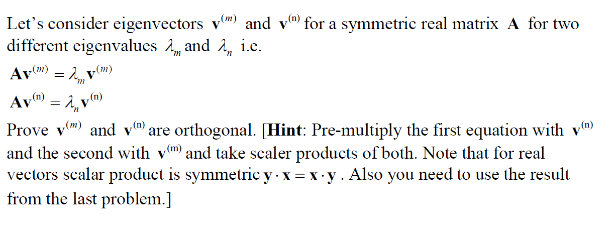 Solved Let's consider eigenvectors v(m) and v(n) for a | Chegg.com