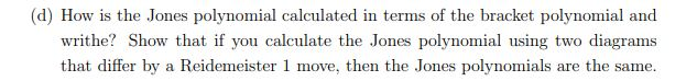Solved (d) How is the Jones polynomial calculated in terms | Chegg.com