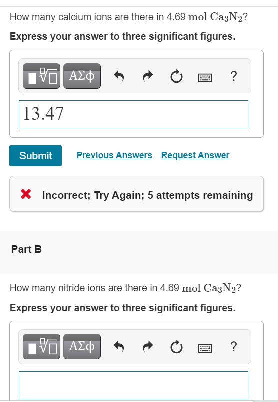 Solved How many calcium ions are there in 4.69 mol Ca3N2? | Chegg.com