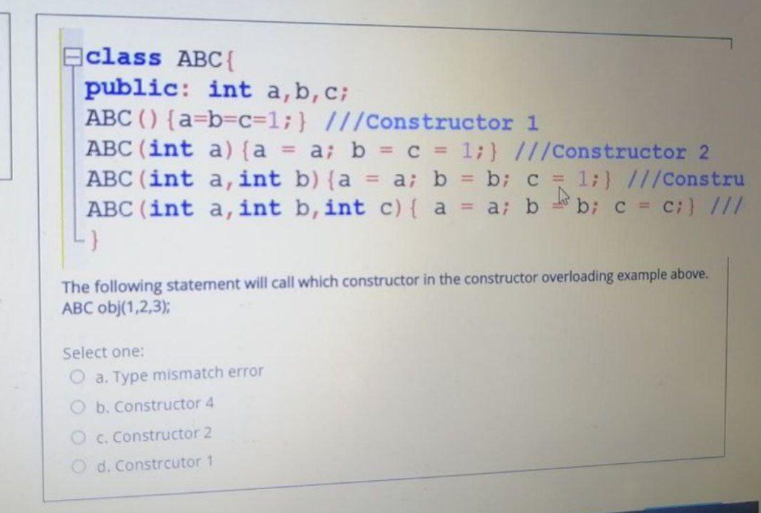 Solved class ABC public: int a,b,c; ABC () {a=b=c=1;} | Chegg.com