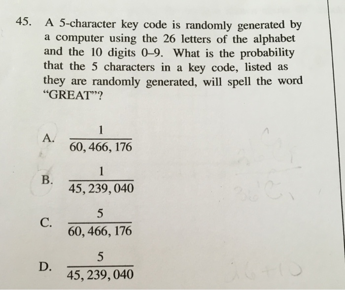 Solved 45. A 5-character key code is randomly generated by a | Chegg.com