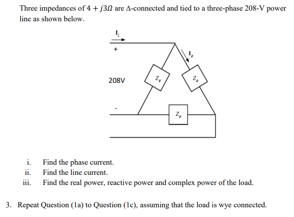 Solved Three impedances of 4 +j30 are A-connected and tied | Chegg.com