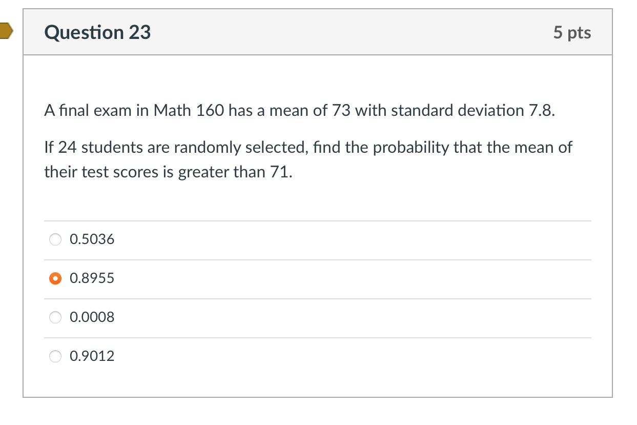 Solved Question 23 5 pts A final exam in Math 160 has a mean | Chegg.com