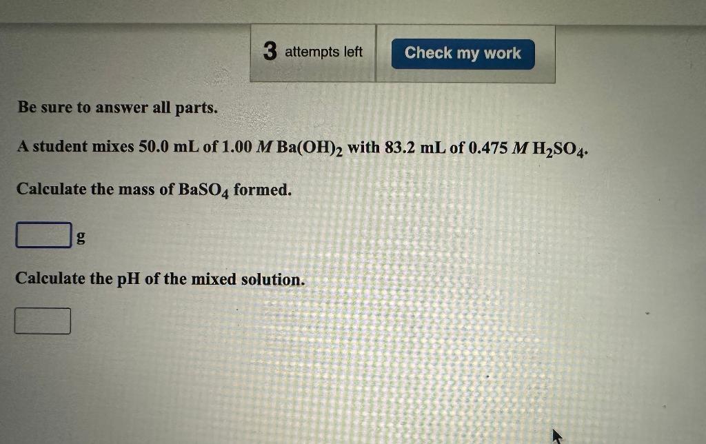 Solved Be sure to answer all parts. A student mixes 50.0 mL | Chegg.com