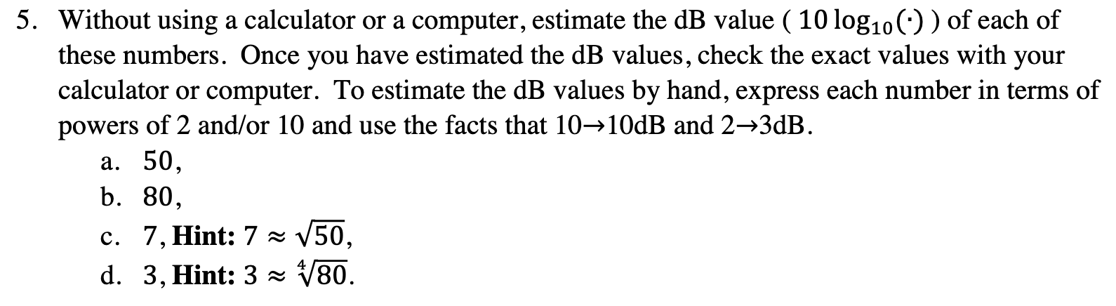 Solved 5. Without using a calculator or a computer, estimate | Chegg.com