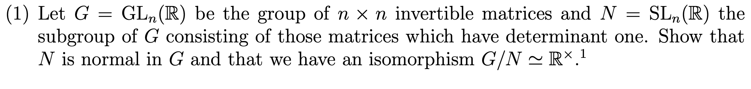 Solved (1) Let G=GLn(R) be the group of n×n invertible | Chegg.com