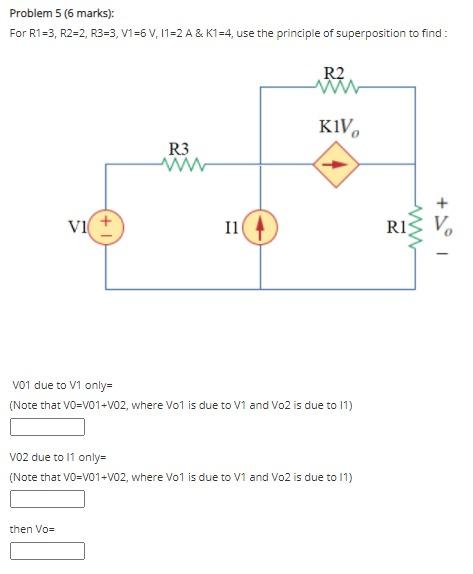 Solved Problem 5 (6 marks): For R1=3, R2-2, R3-3, V1 =6V, | Chegg.com