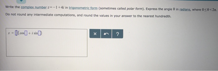 Solved Write the complex number z = -1 + 4i in trigonometric | Chegg.com