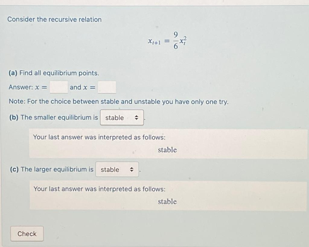 Solved Consider the recursive relation xt+1=69xt2 (a) Find | Chegg.com
