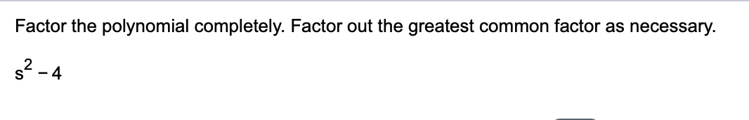Solved Factor the polynomial completely. Factor out the | Chegg.com