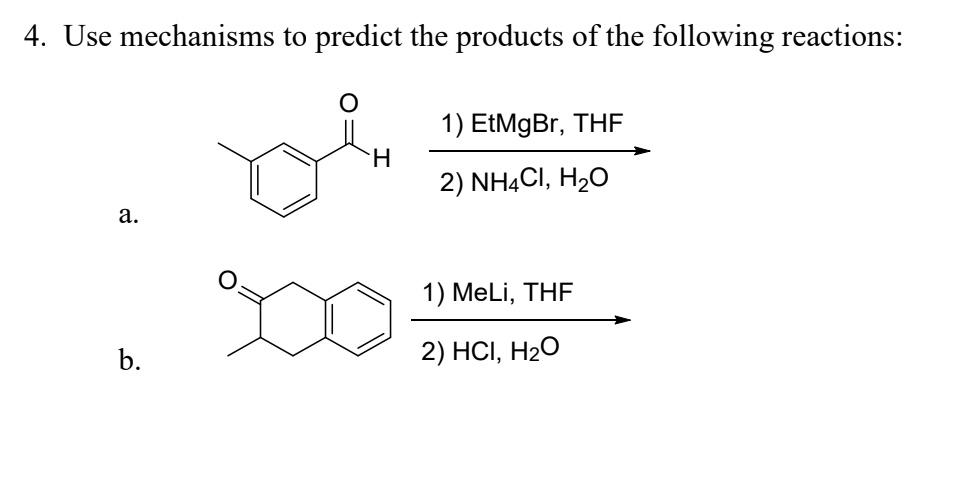 Solved 4. Use mechanisms to predict the products of the | Chegg.com