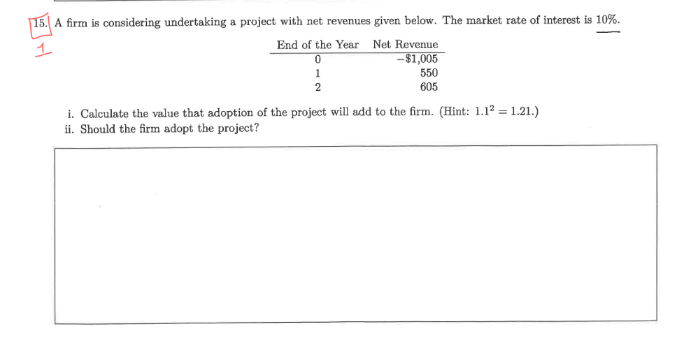 Solved A firm is considering undertaking a project with net | Chegg.com