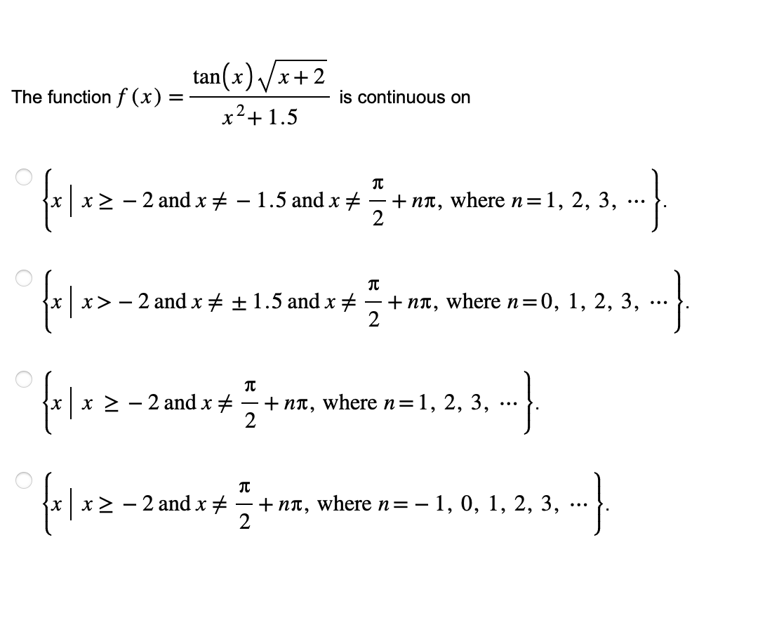 Solved function f(x)=x2+1.5tan(x)x+2 is continuous on | Chegg.com