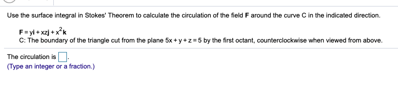 Solved Use the surface integral in Stokes' Theorem to | Chegg.com