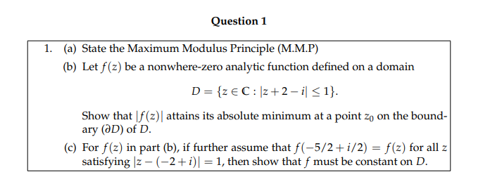 Solved Question 1 1. (a) State the Maximum Modulus Principle | Chegg.com