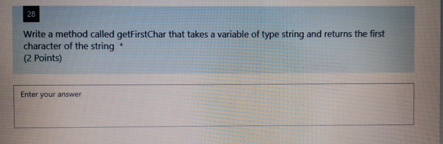Solved 28 * Write a method called getFirstChar that takes a | Chegg.com