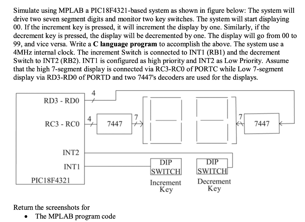 Solved Simulate using MPLAB a PIC18F4321-based system as | Chegg.com