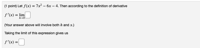 Solved (1 point) Let f(x) = 7x2 - 6x – 4. Then according to | Chegg.com