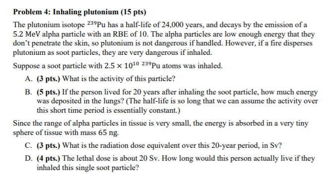 Solved Problem 4: Inhaling plutonium (15 pts) The plutonium | Chegg.com