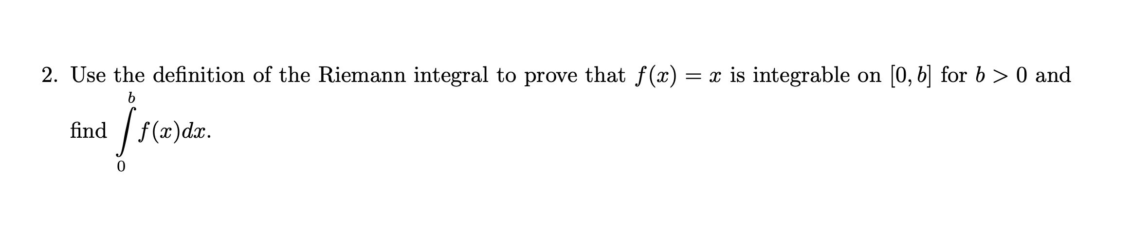 Solved 2. Use the definition of the Riemann integral to | Chegg.com