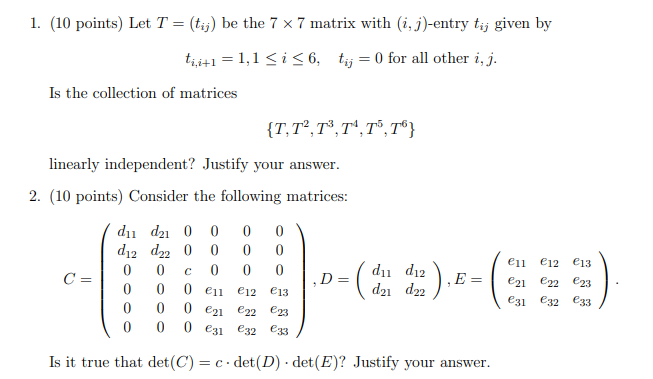 Solved 1. (10 points) Let T=(tij) be the 7×7 matrix with | Chegg.com