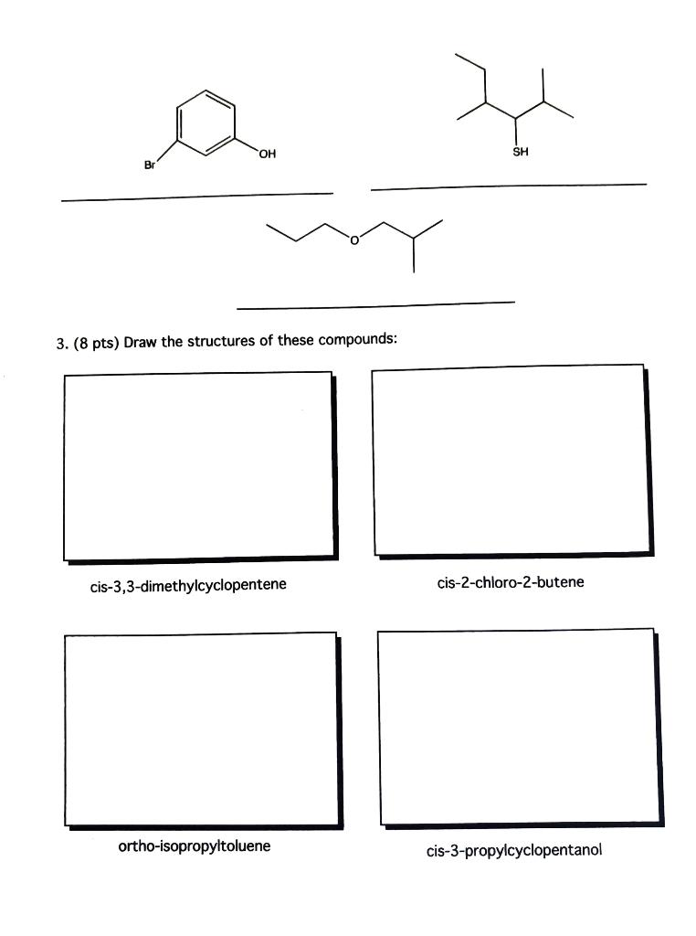 Solved Y 장 OH SH BI 3. (8 pts) Draw the structures of these | Chegg.com