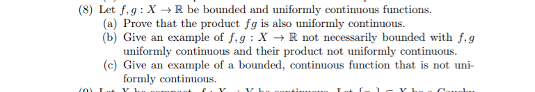 Solved (8) Let f, g : X ? R be bounded and uniformly | Chegg.com