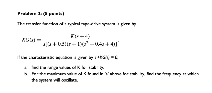 Solved Problem 2: (8 points) The transfer function of a | Chegg.com