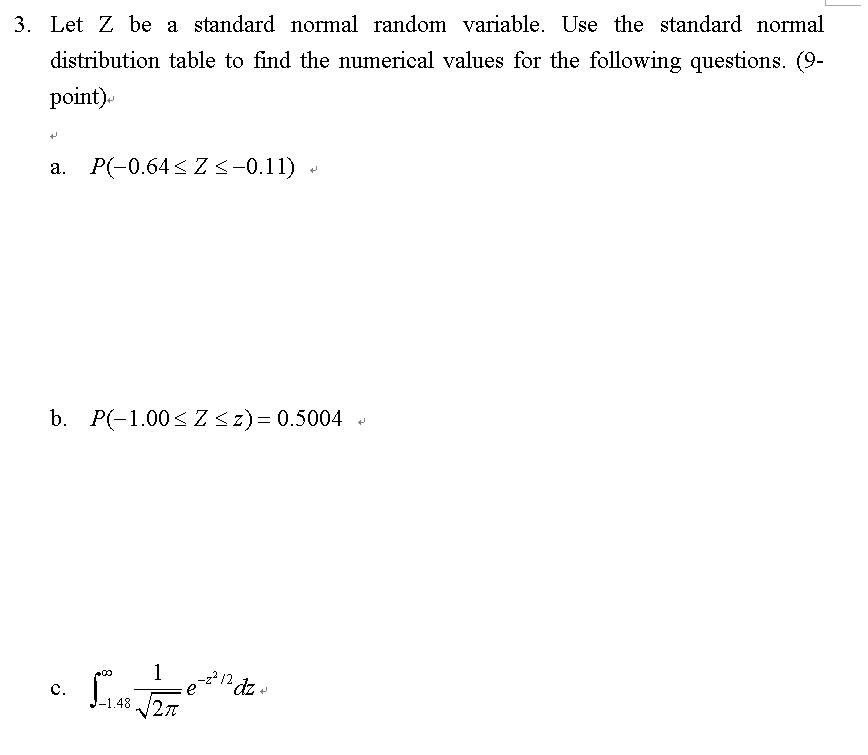 Solved 3. Let Z be a standard normal random variable. Use | Chegg.com