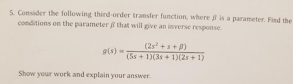 Solved 5 Consider The Following Third Order Transfer
