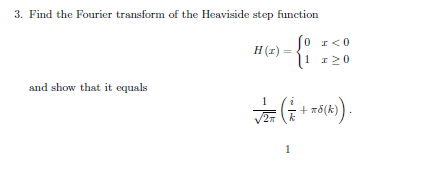 Solved 3. Find the Fourier transform of the Heaviside step | Chegg.com